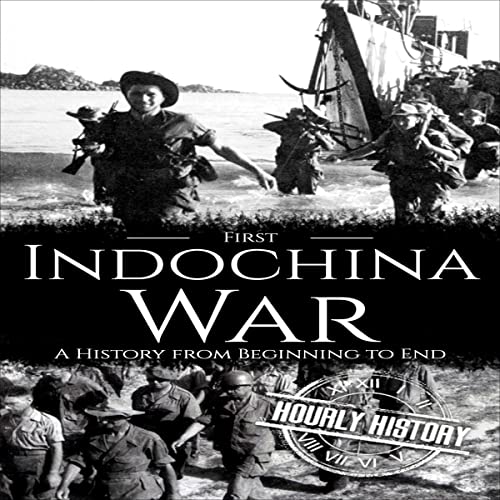 Amazon.com: First Indochina War: A History from Beginning to End ...