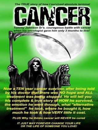 Cancer The True Story Of How I Survived Absolute Terminal Cancer ...