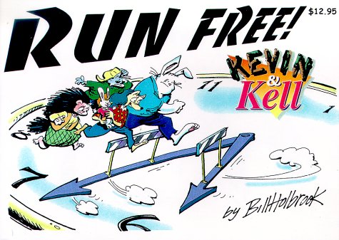 Run Free!: Kevin & Kell: Holbrook, Bill: 9780966067699: Amazon.com: Books