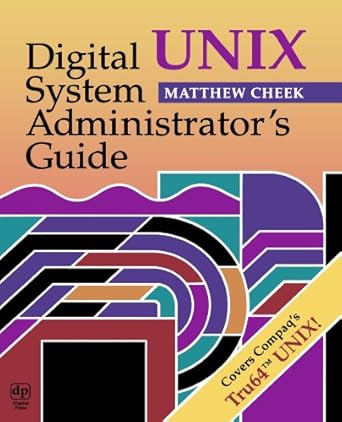 Digital UNIX System Administrator's Guide (HP Technologies): Cheek ...