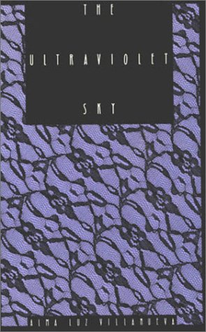 The Ultraviolet Sky: Alma Luz Villanueva: 9780916950859: Amazon.com: Books