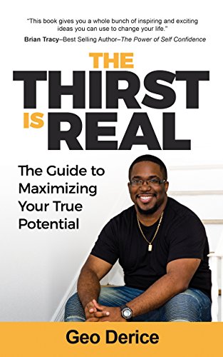 The Thirst Is Real: The Guide To Maximizing Your True Potential ...