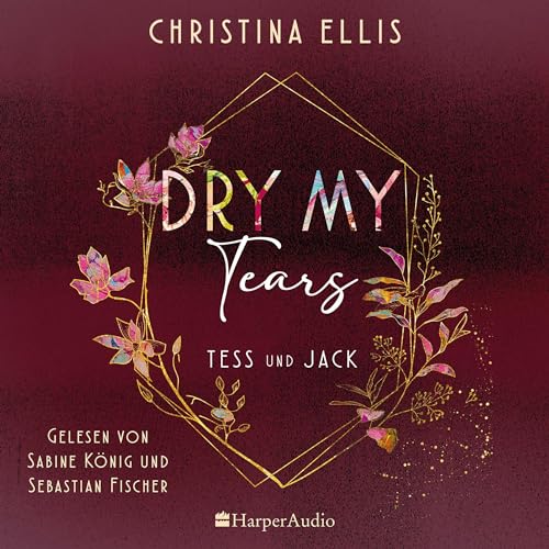 Dry my Tears - Tess und Jack: Ambrose Brothers 2 (Audio Download ...