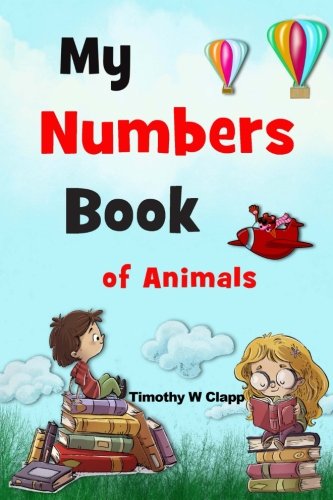 Amazon.com: My Numbers Book of Animals: 9780997855630: Clapp, Timothy W ...