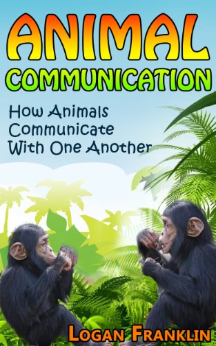 ANIMAL COMMUNICATION - How animals communicate with one another ...