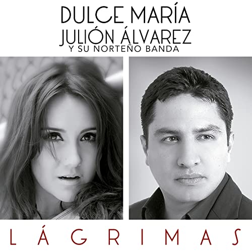 Play Lágrimas by Dulce María & Julión Álvarez Y Su Norteño Banda on ...
