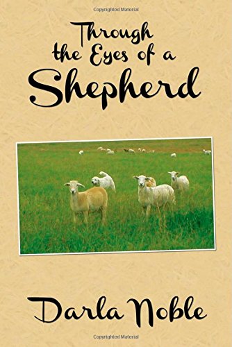 Through the Eyes of a Shepherd: Noble, Darla: 9781633570078: Amazon.com ...