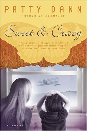 Sweet & Crazy: Dann, Patty: Amazon.com: Books