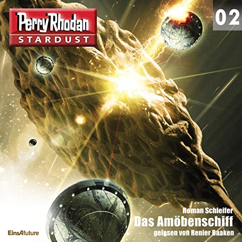 Play Stardust 02: Das Amöbenschiff (Perry Rhodan Miniserie) by Roman ...
