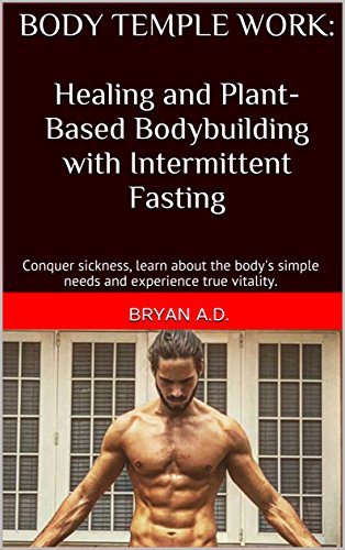 Amazon.com: Body Temple Work: Healing and Plant-Based Bodybuilding with ...