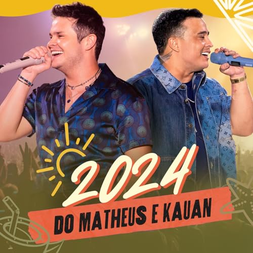 2024 do Matheus e Kauan de Matheus & Kauan no Amazon Music Unlimited