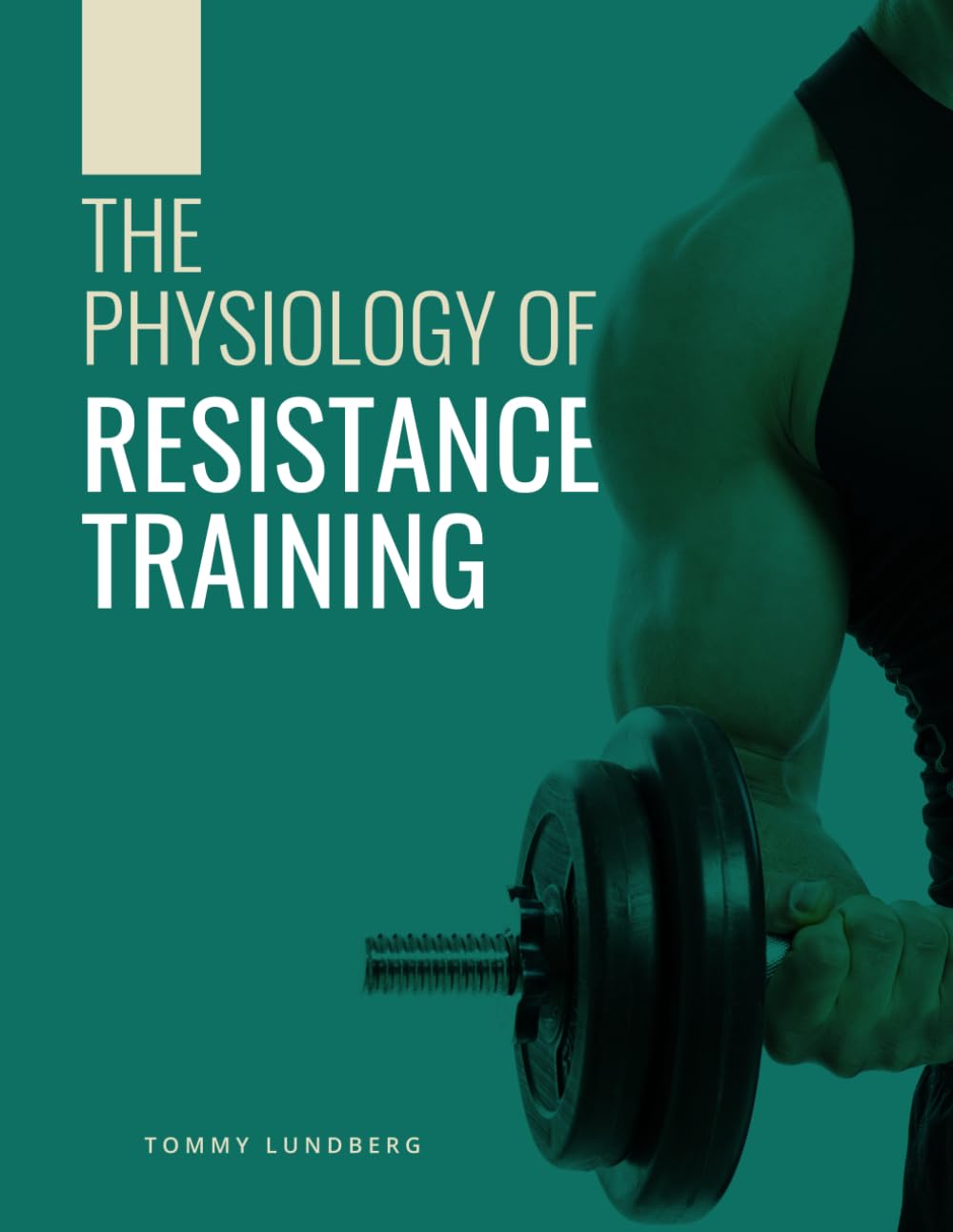 The Physiology of Resistance Training: 9798860080119: Medicine & Health ...