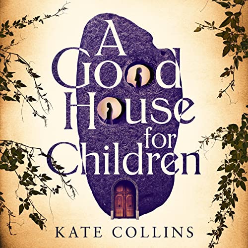A Good House for Children (Audio Download): Kate Collins, Kristin ...