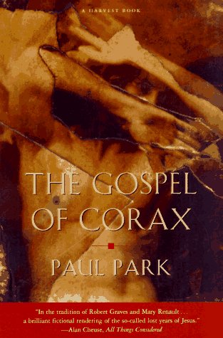 Gospel Of Corax: Park, Paul: 9780156005173: Amazon.com: Books