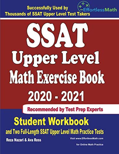 SSAT Upper Level Math Exercise Book 2020-2021: Student Workbook and Two ...