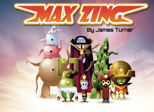 Max Zing Volume One: Turner, James: 9781593622541: Amazon.com: Books