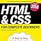HTML & CSS for Complete Beginners: A Step by Step Guide to Learning ...