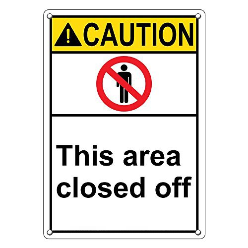 Weatherproof Plastic Vertical ANSI Caution This Area Closed Off Sign ...