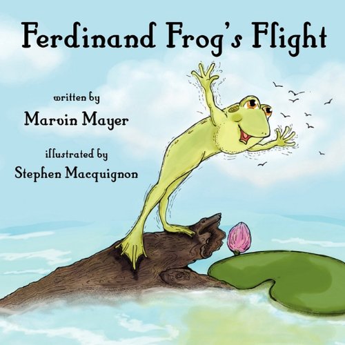 Ferdinand Frog's Flight: Mayer, Marvin, Macquignon, Stephen ...