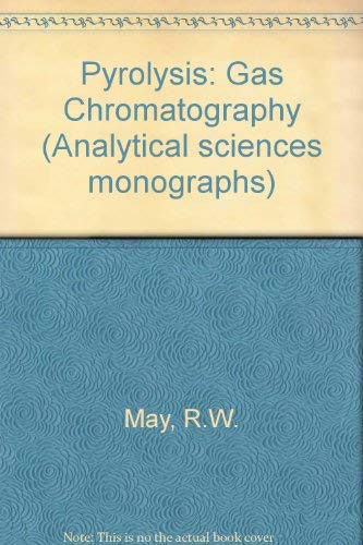 Pyrolysis-gas chromatography (Analytical sciences monographs): R.W., E ...