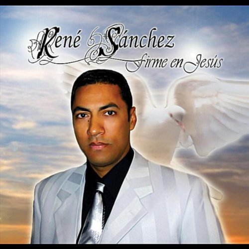 Amazon.com: Firme En Jesus : Rene Sanchez: Digital Music