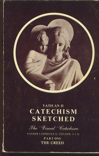 Vatican II Catechism Sketched ~ The "Visual" Catechism (Part One - The ...