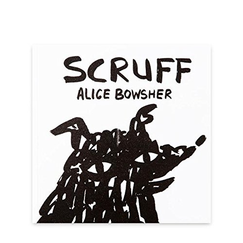 Scruff: Alice Bowsher: 9781910239209: Amazon.com: Books