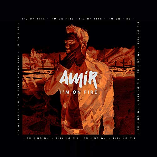 Play I'm On Fire by AMiR on Amazon Music Unlimited