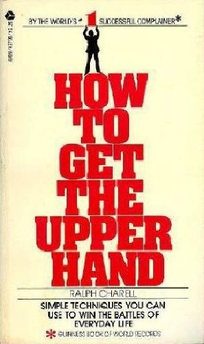 How to Get the Upper Hand: Amazon.co.uk: Charell, Ralph: 9780380427963 ...