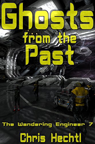 Amazon.com: Ghosts from the Past (The Wandering Engineer Book 7) eBook : Hechtl, Chris: Kindle Store
