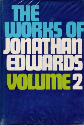 The Works of Jonathan Edwards Volume 2: Jonathan Edwards: Amazon.com: Books