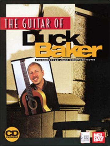 The Guitar of Duck Baker (Fingerstyle Jazz Compositions): Duck Baker ...