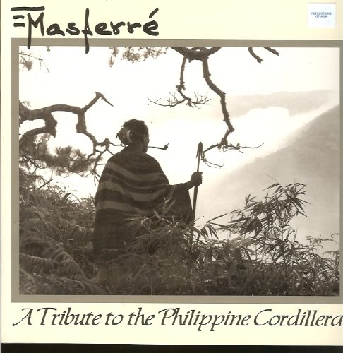 A tribute to the Philippine Cordillera: Masferre, Eduardo, Illustrated ...
