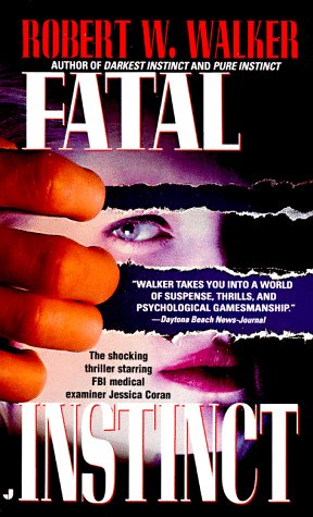 Fatal Instinct: Robert W. Walker: 9780515119138: Amazon.com: Books
