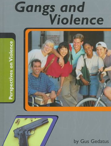 Gangs and Violence (Perspectives on Violence): Gedatus, Gustav Mark ...