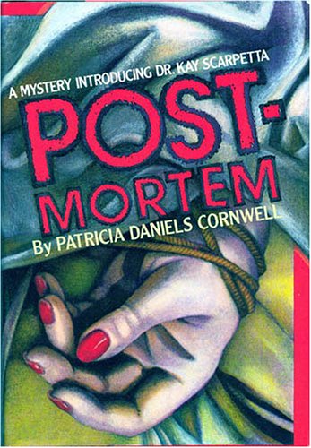 POSTMORTEM - A Mystery Introducing Dr Kay Scarpetta (Dr Kay Scarpetta ...