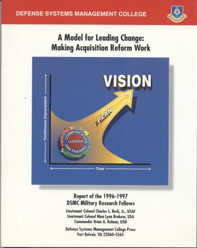 A Model for Leading Change (December 1997): Making Acquisition Reform ...