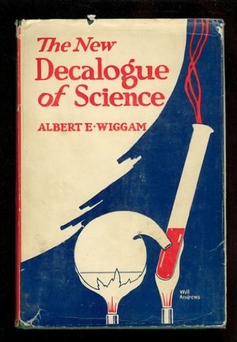 The New Decalogue of Science: Wiggam, Albert Edward: Amazon.com: Books