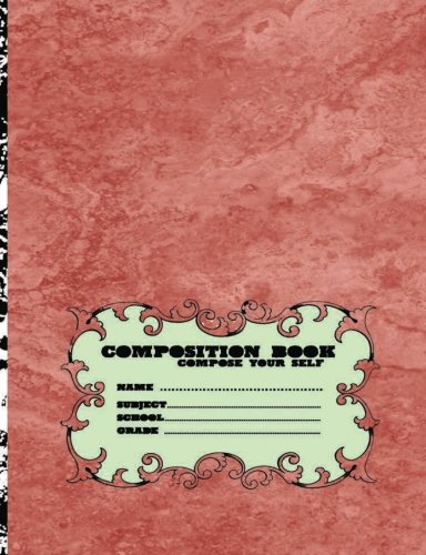 Composition Book: Composition Book School Compose Your Self Name ...
