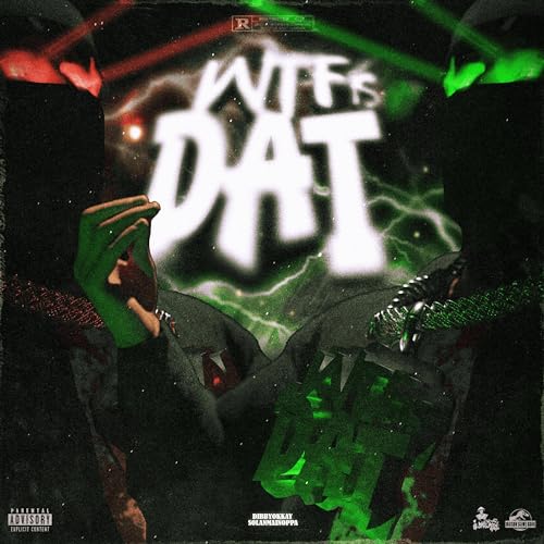 Amazon.co.jp: WTF IS DAT [Explicit] : dibbyokkay: Digital Music