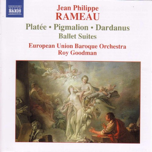 Play RAMEAU: Pigmalion, Platee and Dardanus Ballet Suites by European ...