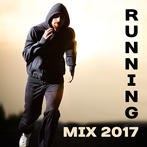 Amazon.com: Running Mix 2017 - Chill Out Hits 2017, Runing Hits ...