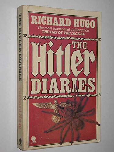 The Hitler Diaries: Richard Hugo: 9780722191644: Amazon.com: Books