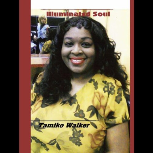 Amazon.com: Illuminated Soul : Tamiko Walker: Digital Music