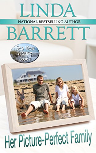 Her Picture-Perfect Family (Sea View House Book 2) eBook : Barrett, Linda: Amazon.co.uk: Kindle ...