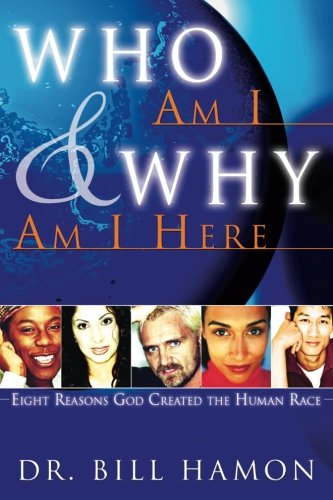 Amazon.com: Who Am I & Why Am I Here?: Eight Reasons God Created the ...