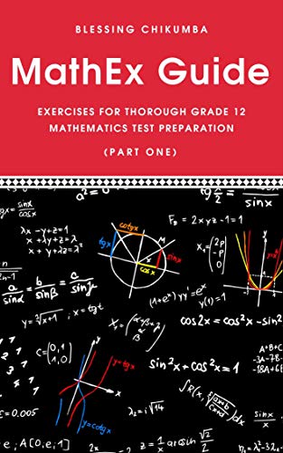 MathEX Guide: Part One (Exam Series Book 1) eBook : Chikumba, Blessing ...
