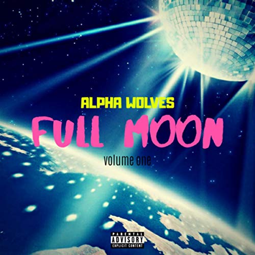 Amazon.co.jp: Full Moon, Vol. 1 [Explicit] : Alpha Wolves: Digital Music