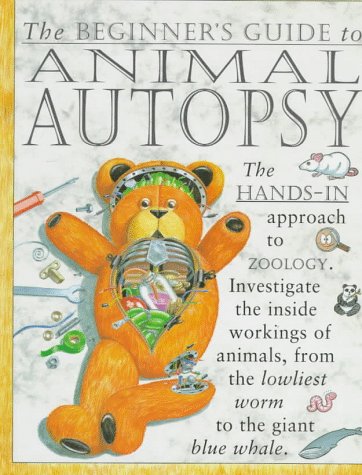 Beginner's Guide to Animal Autopsy: Parker, Steve, Shone, Ron ...