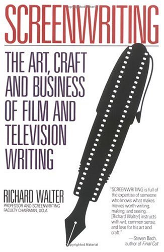 Screenwriting: The Art, Craft, and Business of Film and Television ...